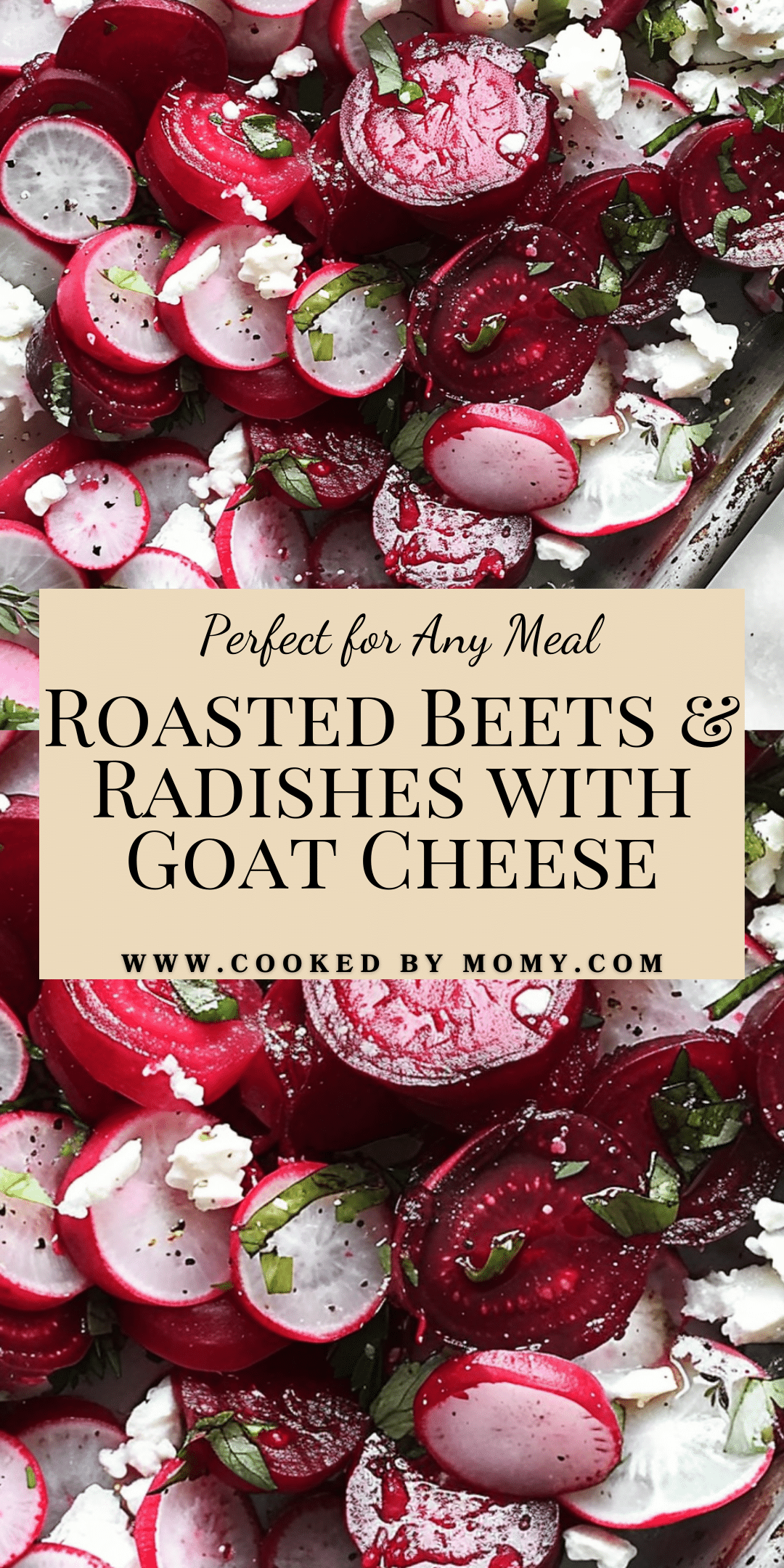 Roasted Beets and Radishes with Goat Cheese | CookedByMomy