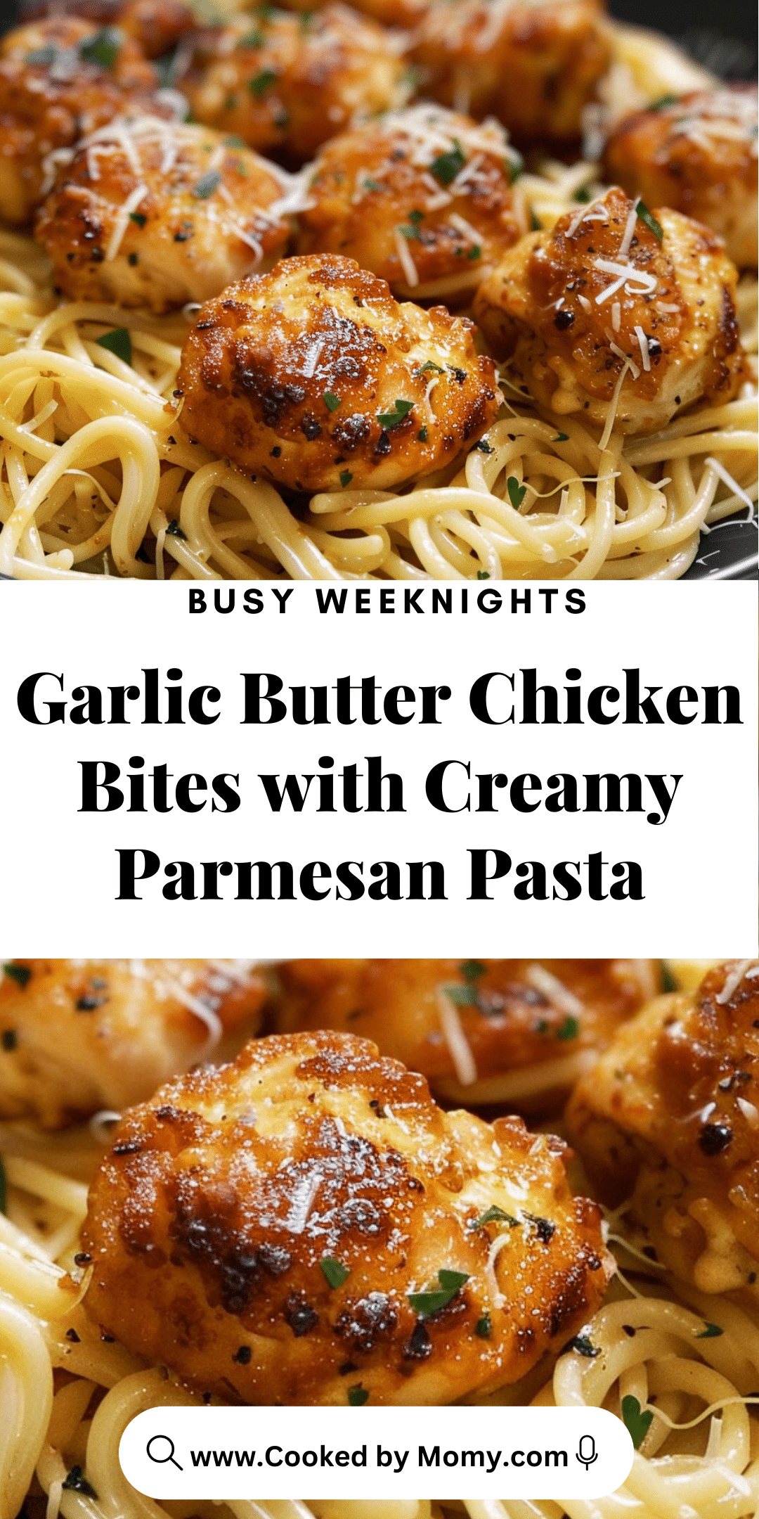 Garlic Butter Chicken Bites with Creamy Parmesan Pasta | CookedByMomy