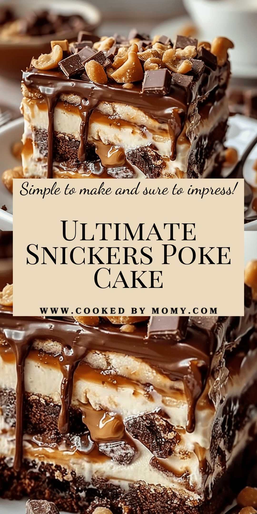 Ultimate Snickers Poke Cake | CookedByMomy