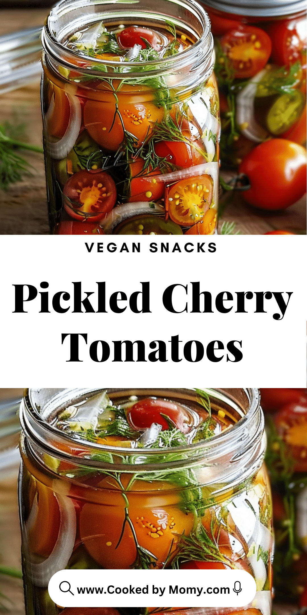 Pickled Cherry Tomatoes | CookedByMomy
